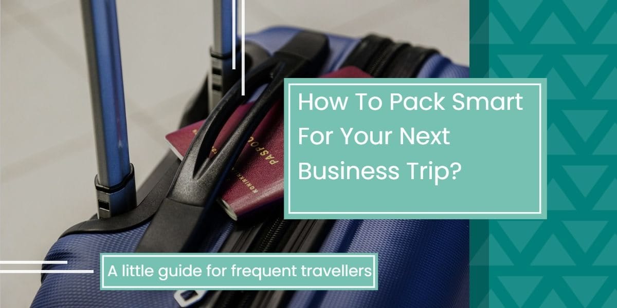 How to pack for a business trip?